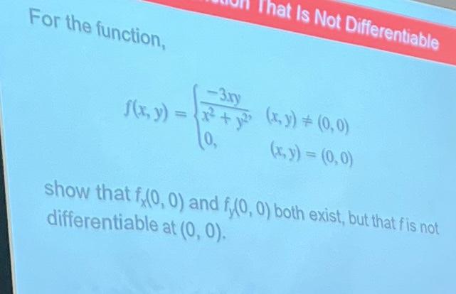 Solved For the function, That Is Not Differentiable -3.xy | Chegg.com