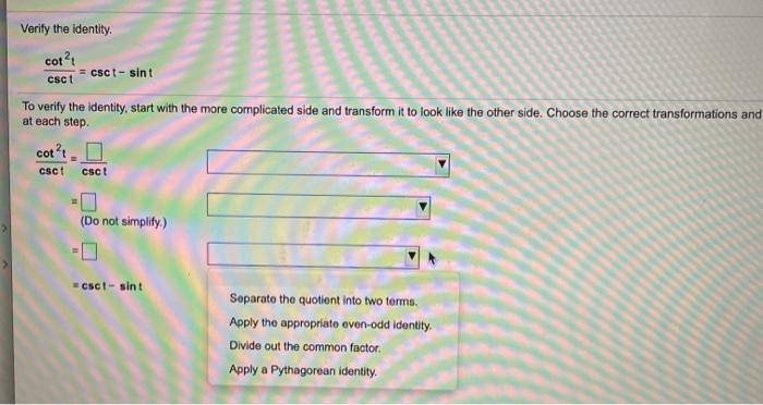 Solved Verify the identity Cot? =csct-sint csct To verify | Chegg.com