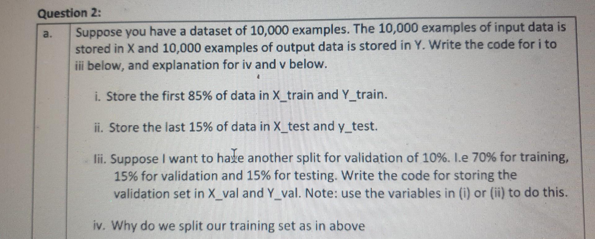 Solved Suppose you have a dataset of 10,000 examples. The | Chegg.com