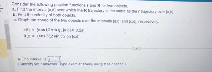 Solved Consider The Following Position Functions R And R For