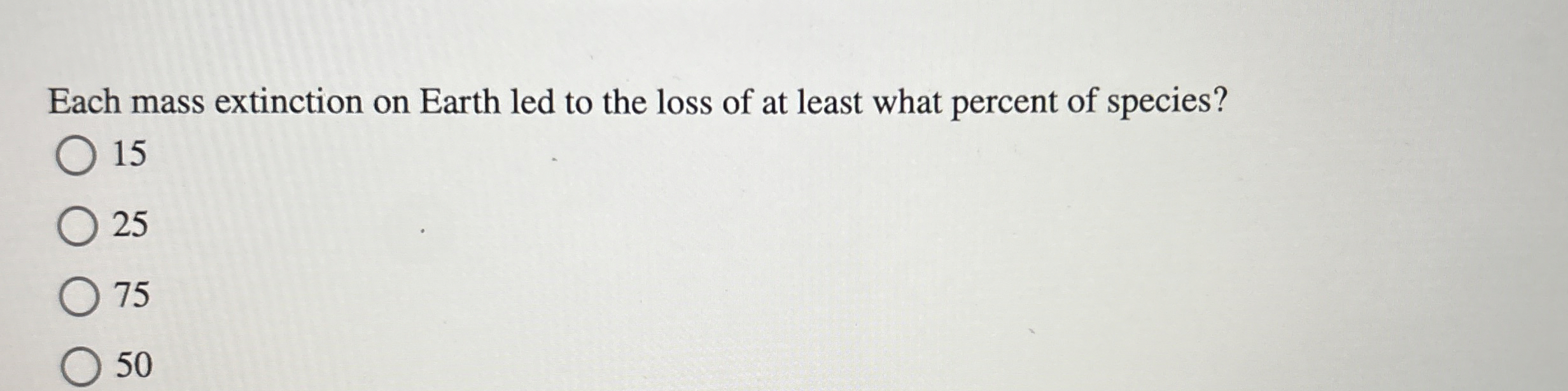 Solved Each mass extinction on Earth led to the loss of at | Chegg.com