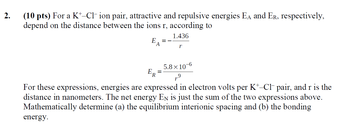 Solved ( 10pts ) ﻿For a K+-Cl-ion pair, attractive and | Chegg.com