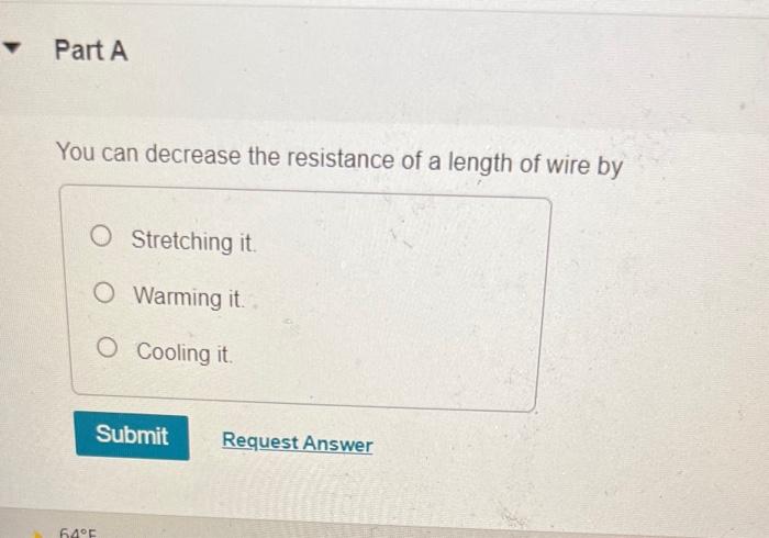 Solved You can decrease the resistance of a length of wire | Chegg.com