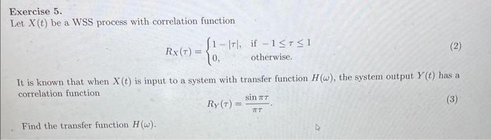 Solved Exercise 5. Let X(t) be a WSS process with | Chegg.com