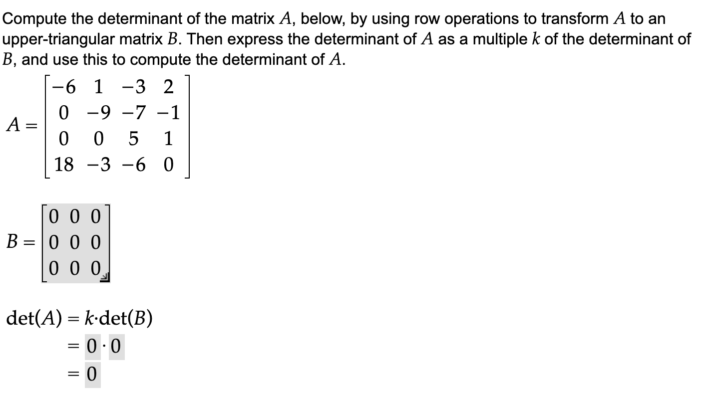 Solved Compute the determinant of the matrix A, ﻿below, by | Chegg.com