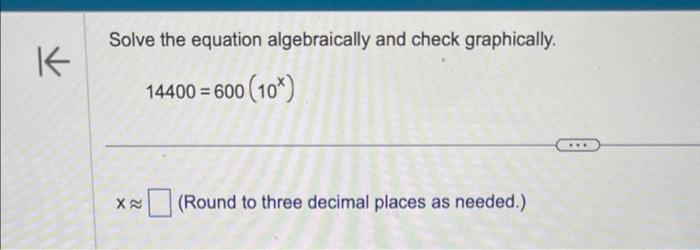 Solved Solve the equation algebraically and check | Chegg.com