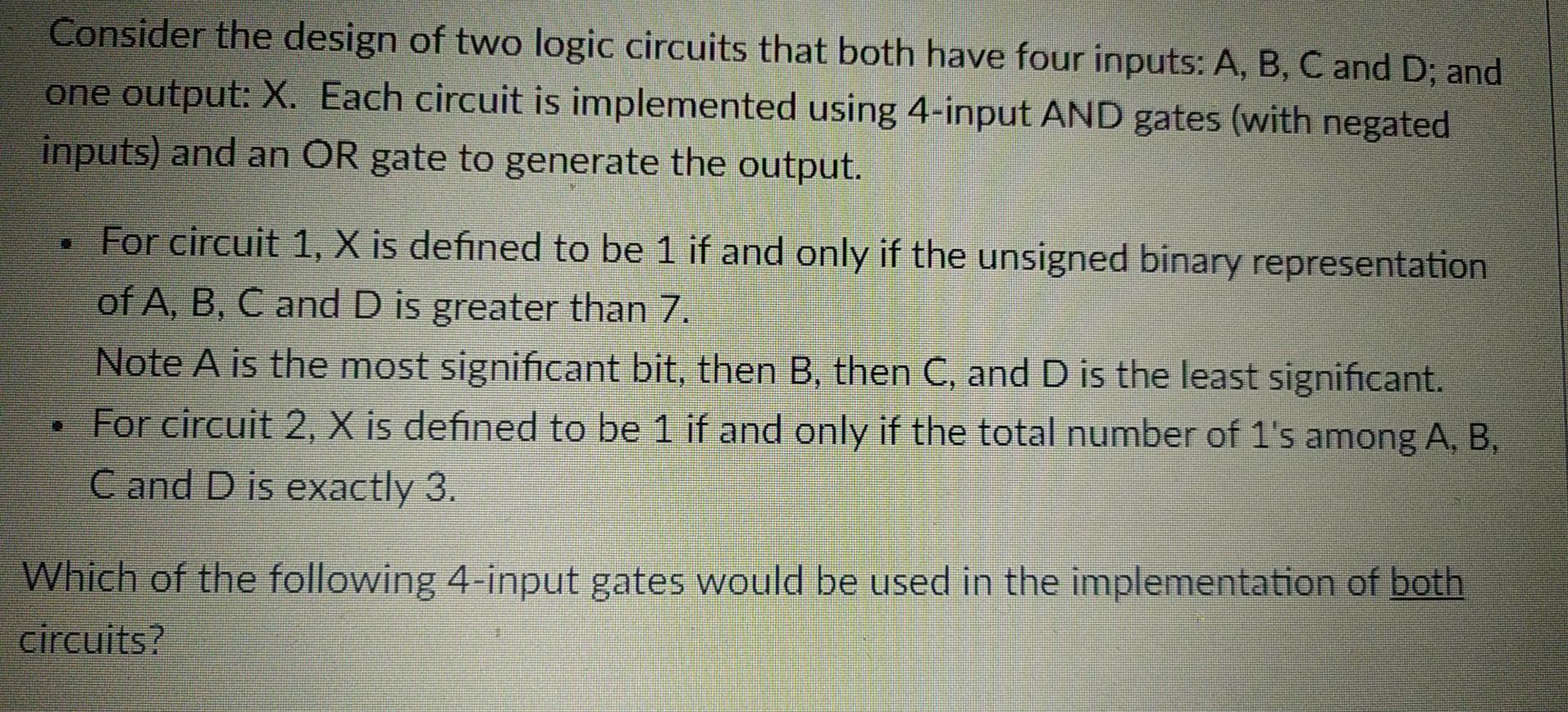 Solved Consider the design of two logic circuits that both | Chegg.com