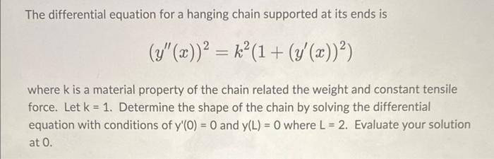 Solved The differential equation for a hanging chain | Chegg.com