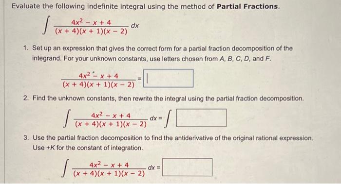 Solved Evaluate the following indefinite integral using the | Chegg.com Solved Evaluate the following indefinite integral using the | Chegg.com