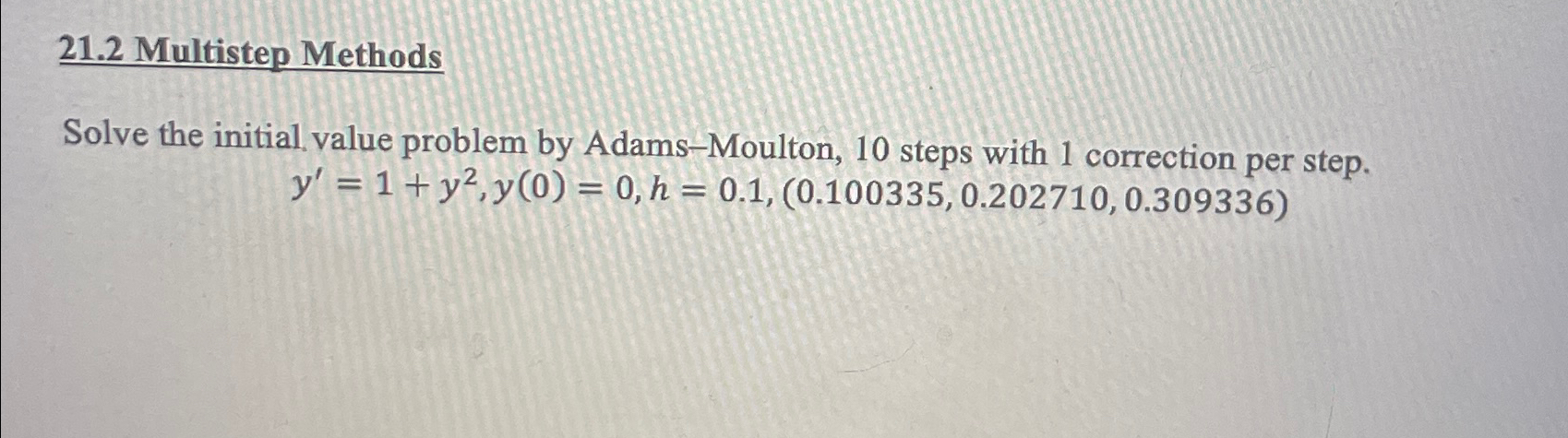 Solved 21.2 ﻿Multistep MethodsSolve the initial, value | Chegg.com