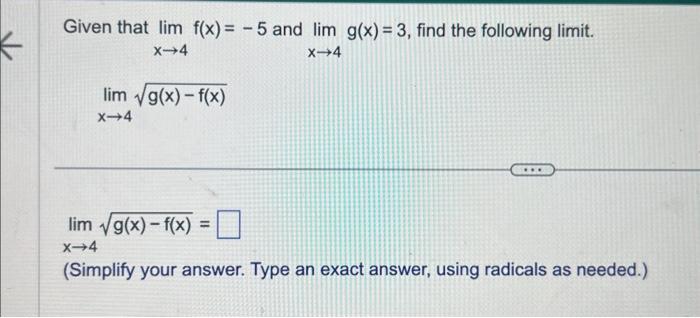 Solved Given that limx→4f(x)=−5 and limx→4g(x)=3, find the | Chegg.com