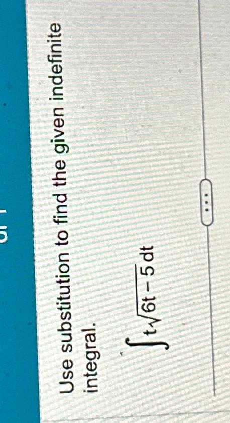 Solved Use substitution to find the given indefinite | Chegg.com