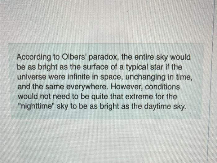 Solved According to Olbers' paradox, the entire sky would be | Chegg.com