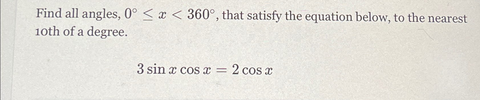 Solved Find all angles, 0°≤x