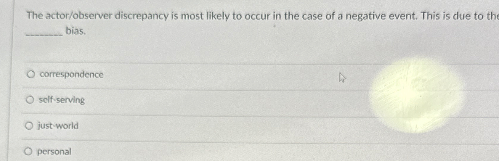 Solved The actor/observer discrepancy is most likely to | Chegg.com