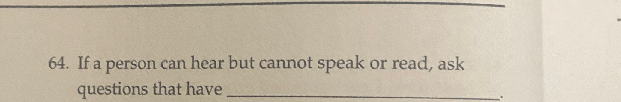 Solved If a person can hear but cannot speak or read, ask | Chegg.com