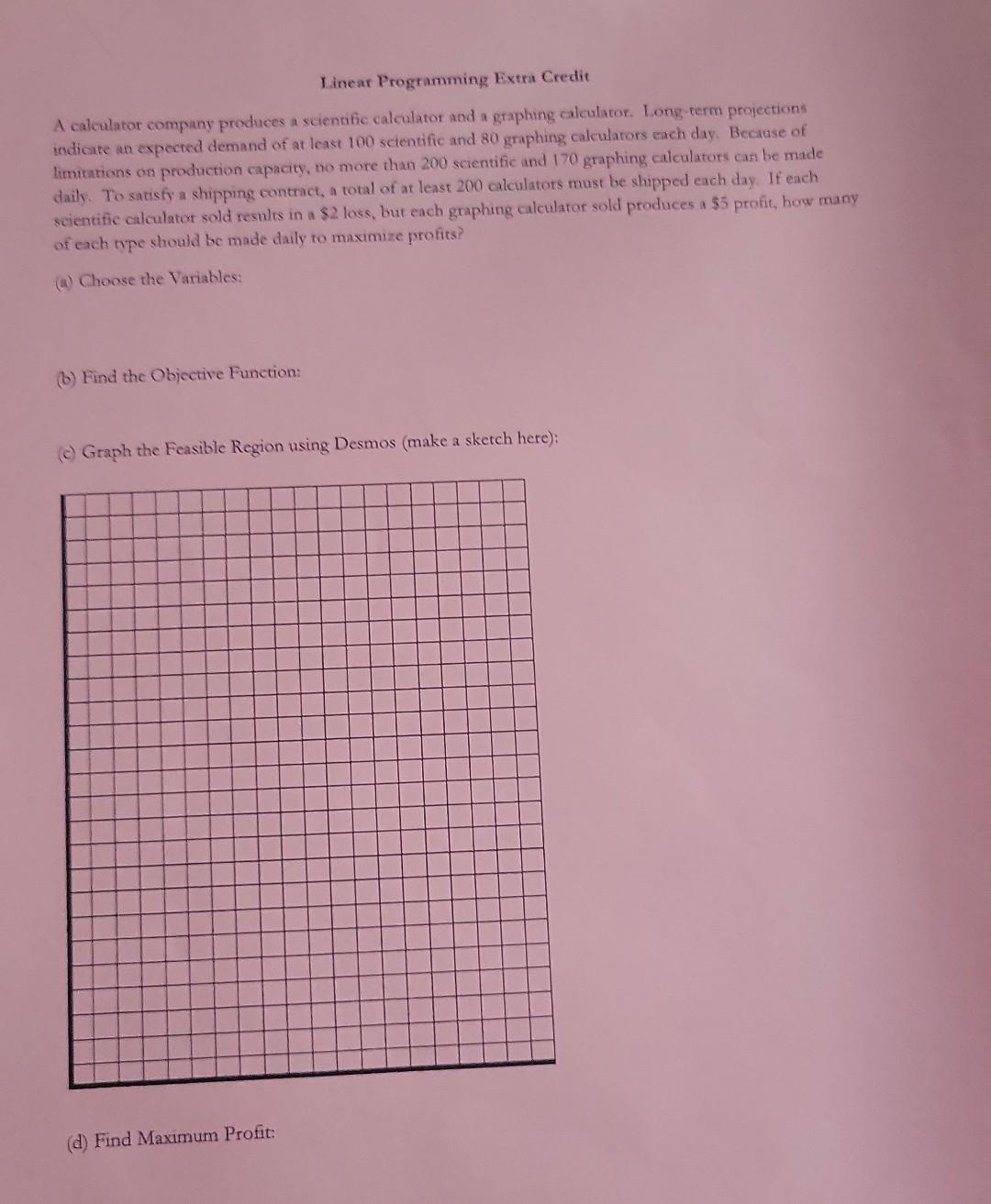 Solved I.inear Programming Extra Credit A calculator company | Chegg.com