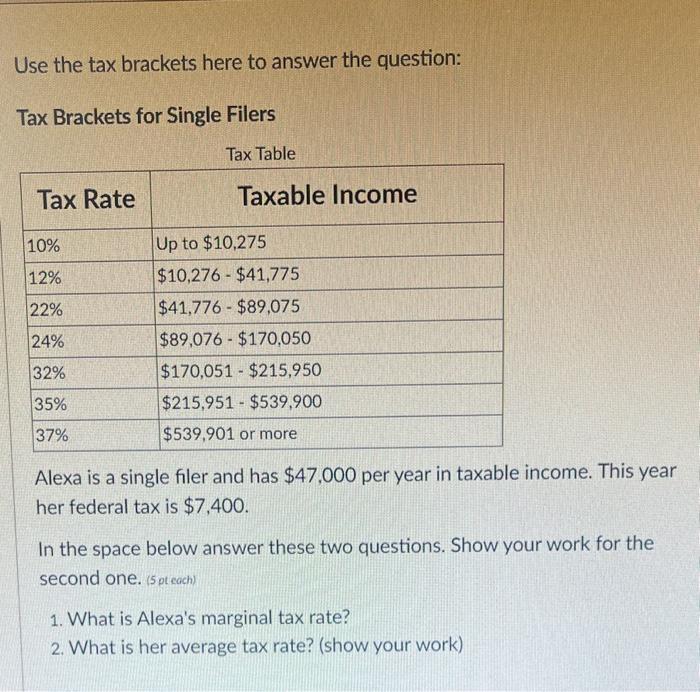 Solved Use the tax brackets here to answer the question: Tax | Chegg.com