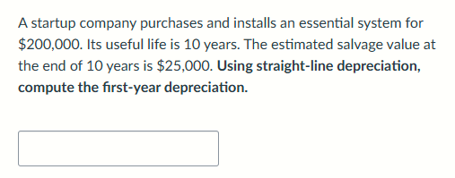 Solved A startup company purchases and installs an essential | Chegg.com