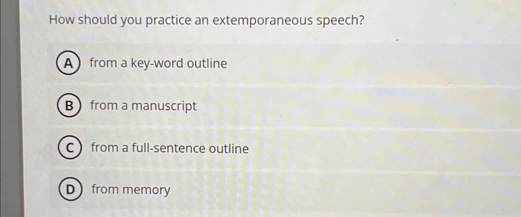 Solved How should you practice an extemporaneous speech?from | Chegg.com