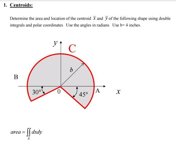 Solved 1. Centroids: Determine the area and location of the | Chegg.com
