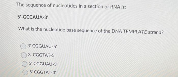 Solved The sequence of nucleotides in a section of RNA is: | Chegg.com