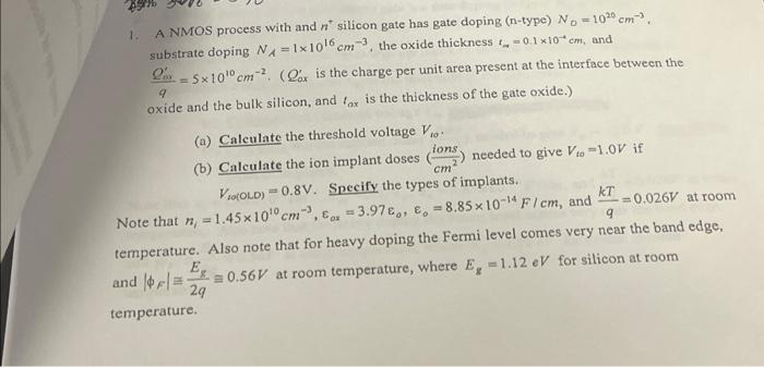 Solved 1. A NMOS process with and n+silicon gate has gate | Chegg.com