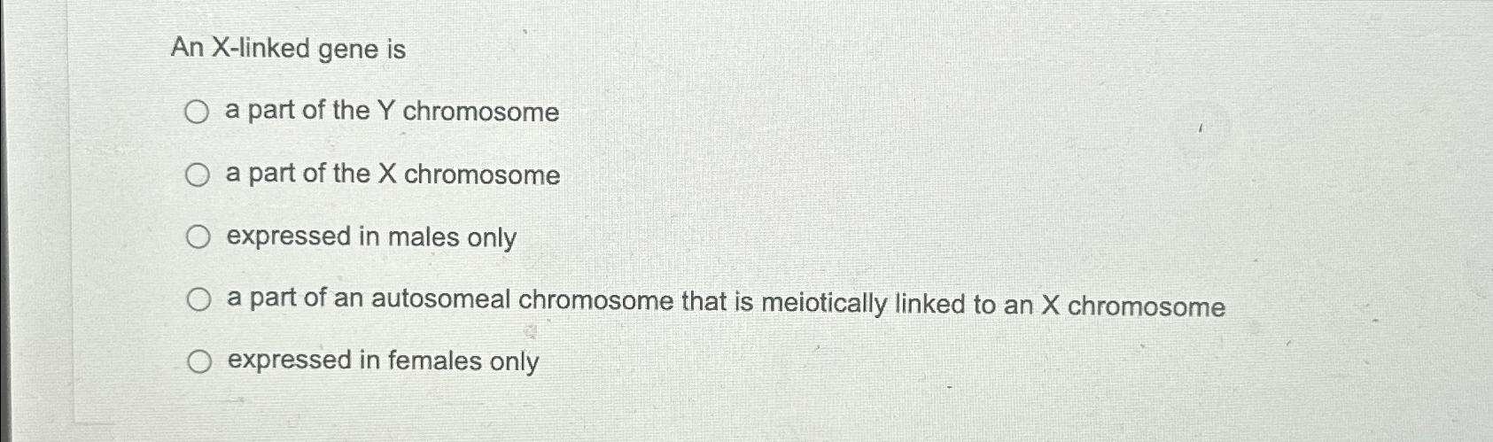 Solved An X-linked gene isa part of the Y ﻿chromosomea part | Chegg.com