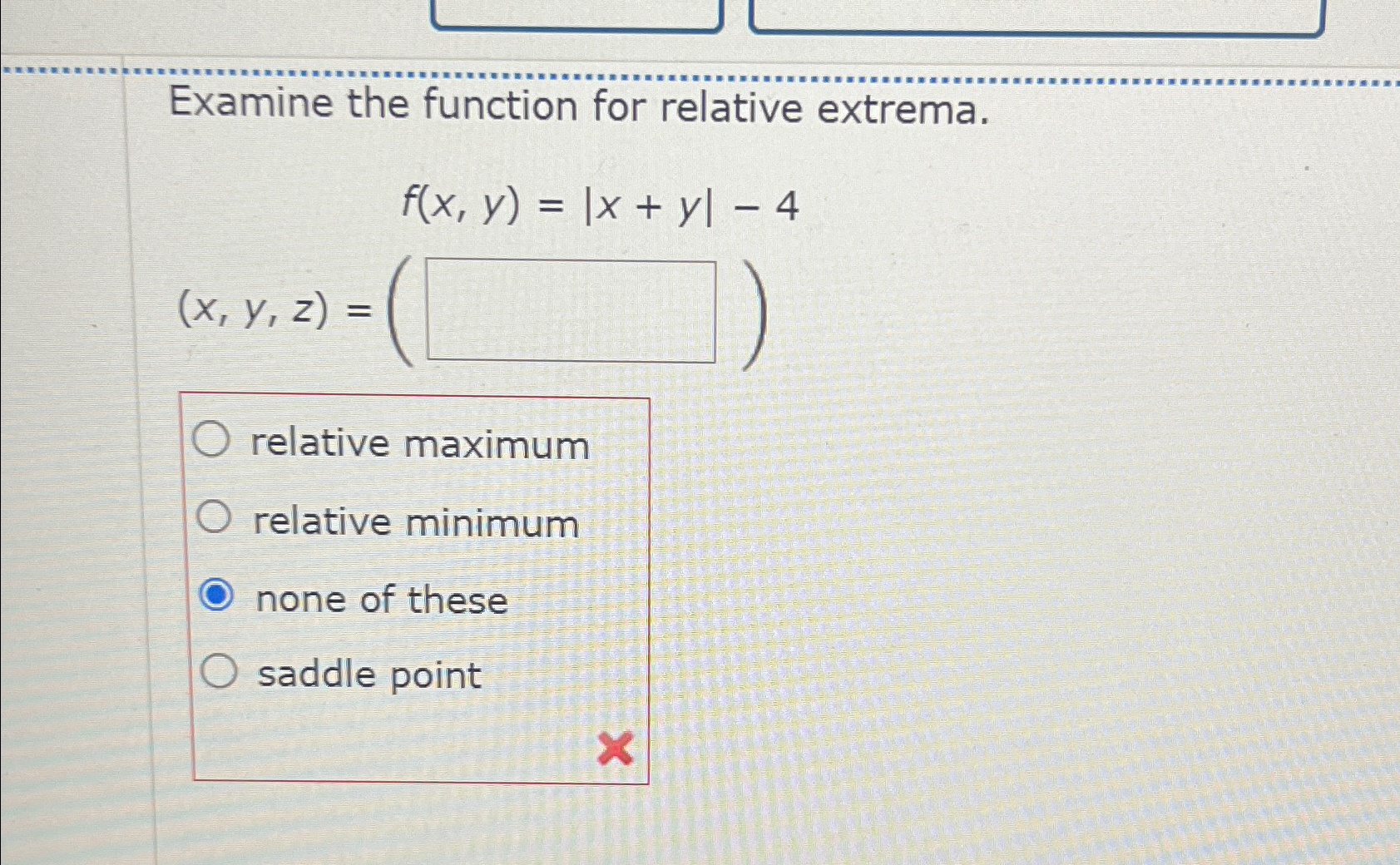 Solved Examine the function for relative extrema.relative | Chegg.com