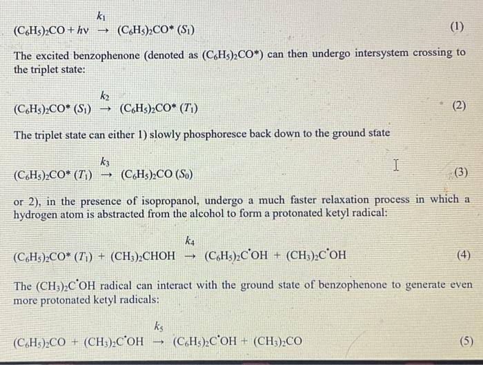 Solved (C6H5)2CO+hv→k1(C6H5)2CO∗(S1) The excited | Chegg.com