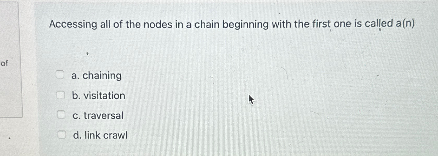 Solved Accessing all of the nodes in a chain beginning with | Chegg.com