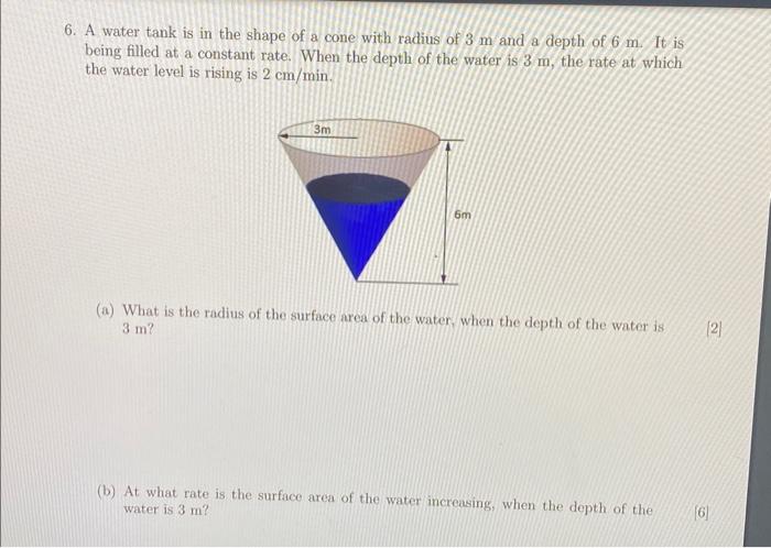 Solved 6. A water tank is in the shape of a cone with radius | Chegg.com