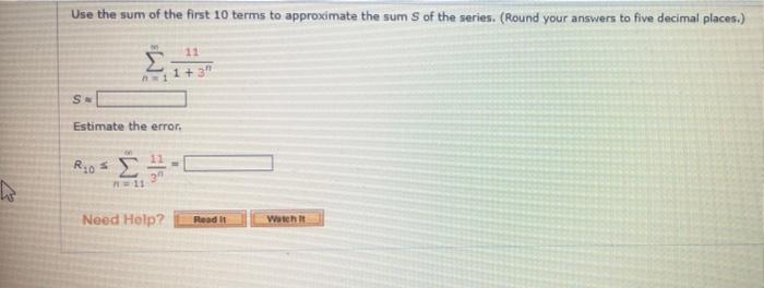 Solved ∑n=1n1+3n11 S= Estimate the error. R10≤∑n=11∞3n11= | Chegg.com