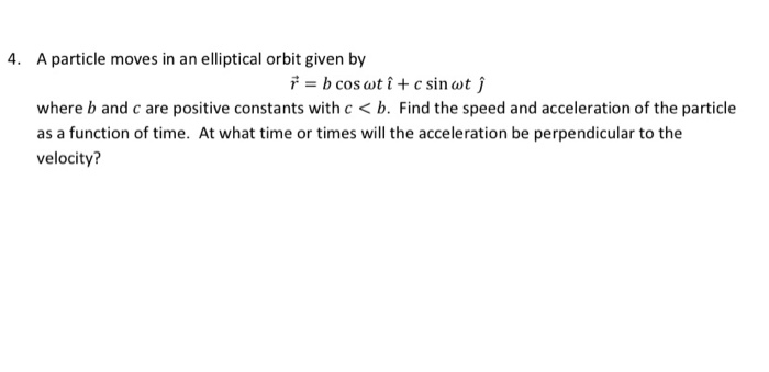 Solved A particle moves in an elliptical orbit given | Chegg.com