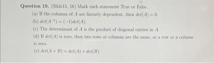 Solved Question 19. (Slide15, 16) Mark each statement True | Chegg.com