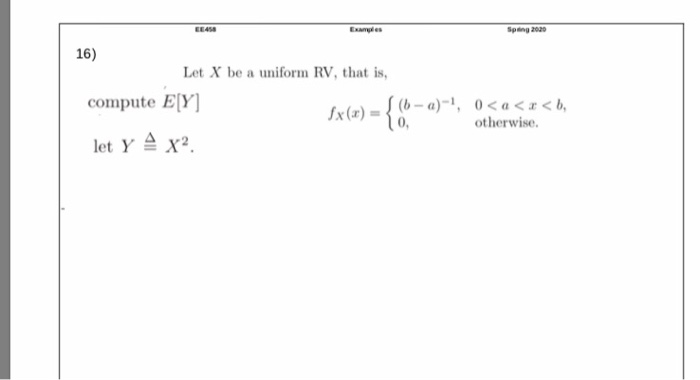Solved Spang 2020 16) Let X be a uniform RV, that is, | Chegg.com