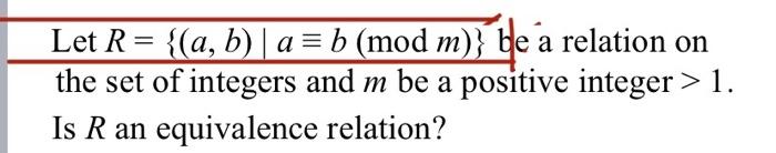 Solved Let R={(a,b)∣a≡b(modm)} ble a relation on the set of | Chegg.com