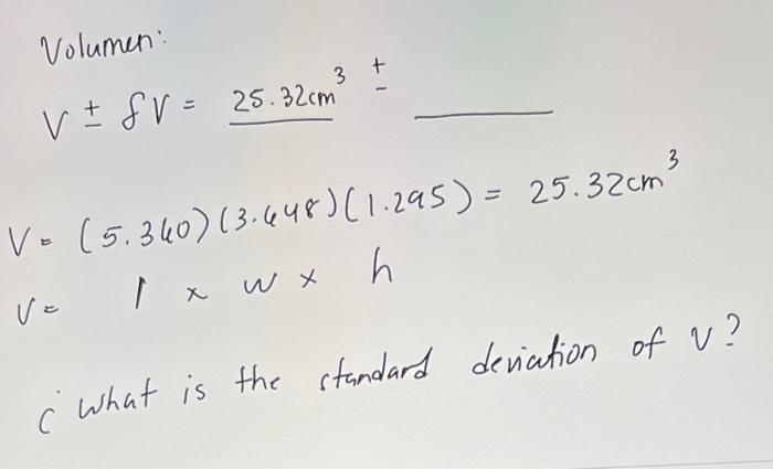 Volumen: V±δV=25.32 cm3±V=(5.340)(3.448)(1.295)=25.32 | Chegg.com