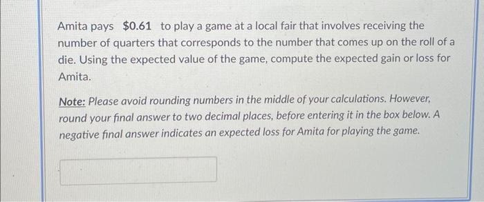 Solved Amita pays $0.61 to play a game at a local fair that | Chegg.com