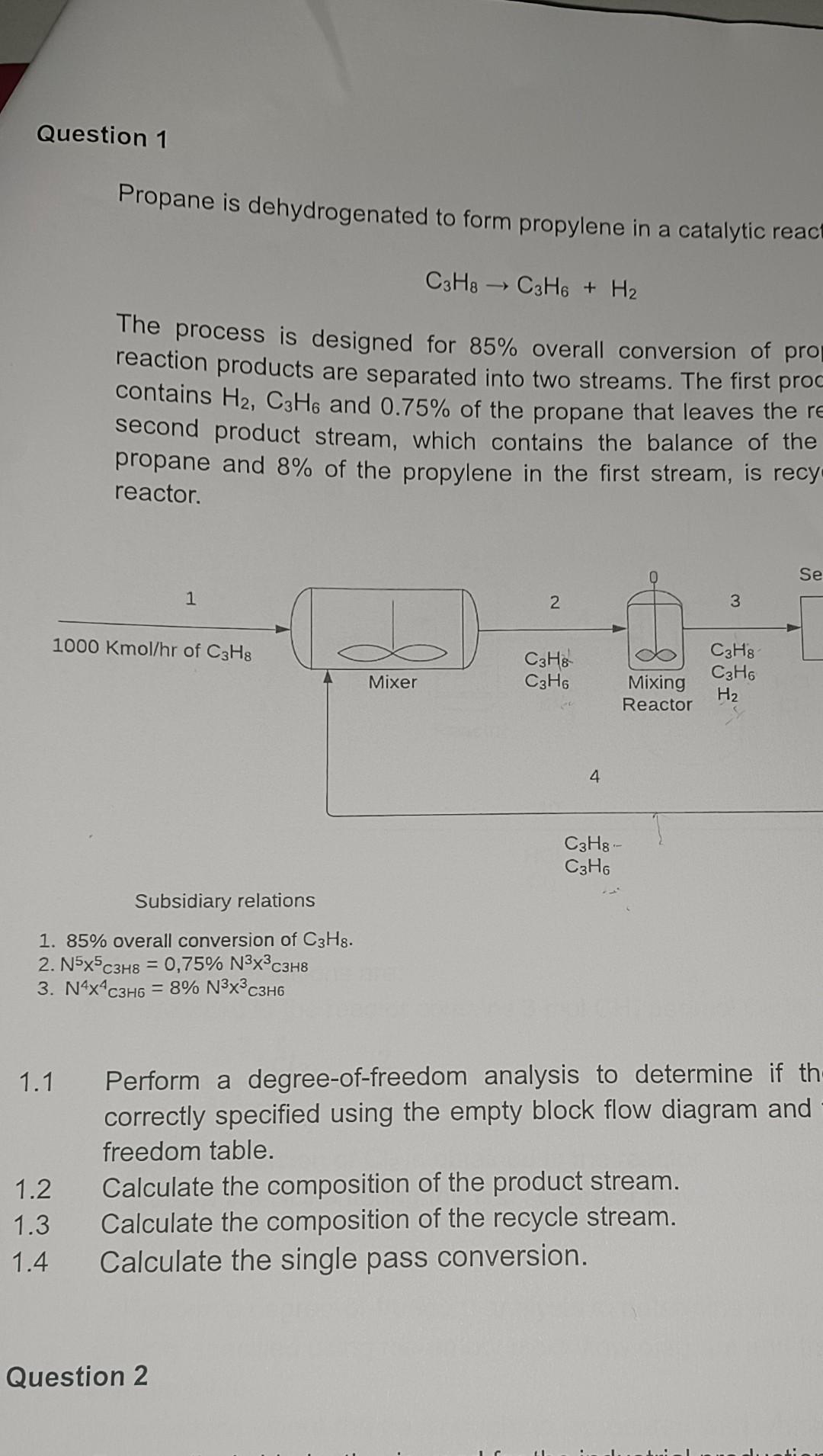 Propane is dehydrogenated to form propylene in a | Chegg.com