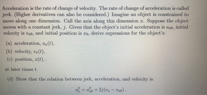 Solved Acceleration is the rate of change of velocity. The | Chegg.com