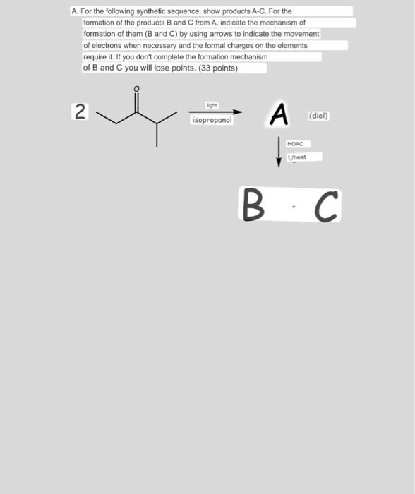 Solved A. For the following synthetic sequence, show | Chegg.com