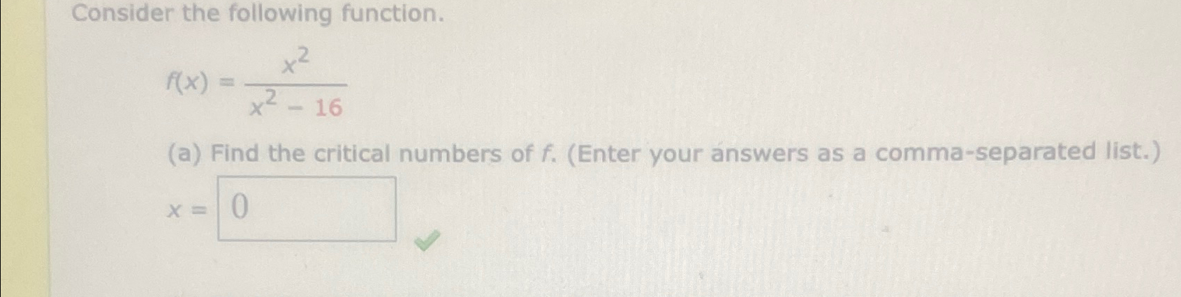 Solved Consider the following function.f(x)=x2x2-16(a) ﻿Find | Chegg.com