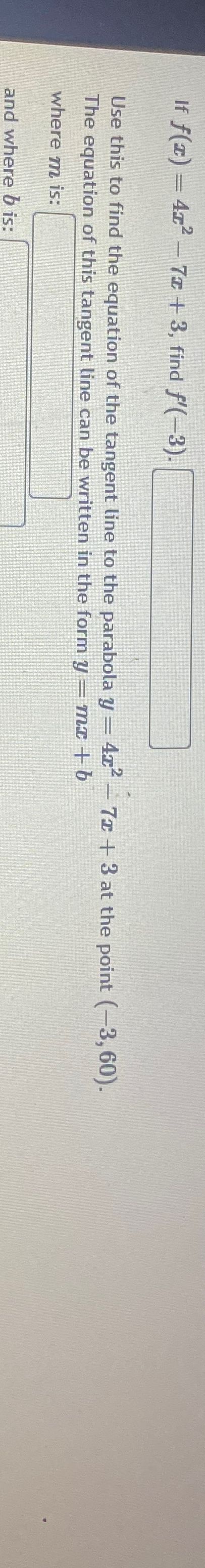 If f(x)=4x2-7x+3, ﻿find f'(-3)Use this to find the | Chegg.com