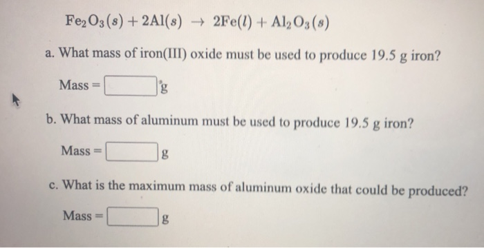 Solved Fe2O3 (8) + 2Al(8) 2Fe(l) + A1,03(8) a. What mass | Chegg.com
