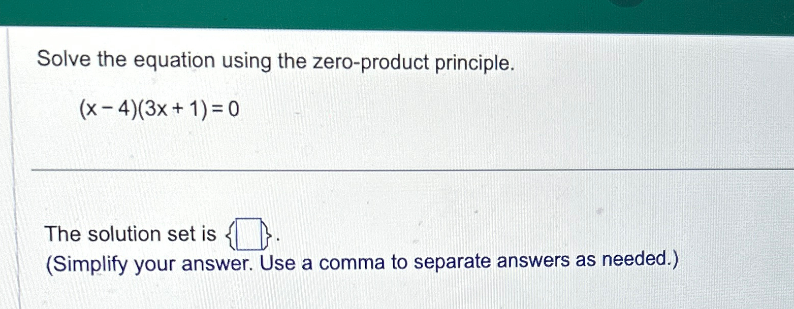 Solved Solve the equation using the zero-product | Chegg.com