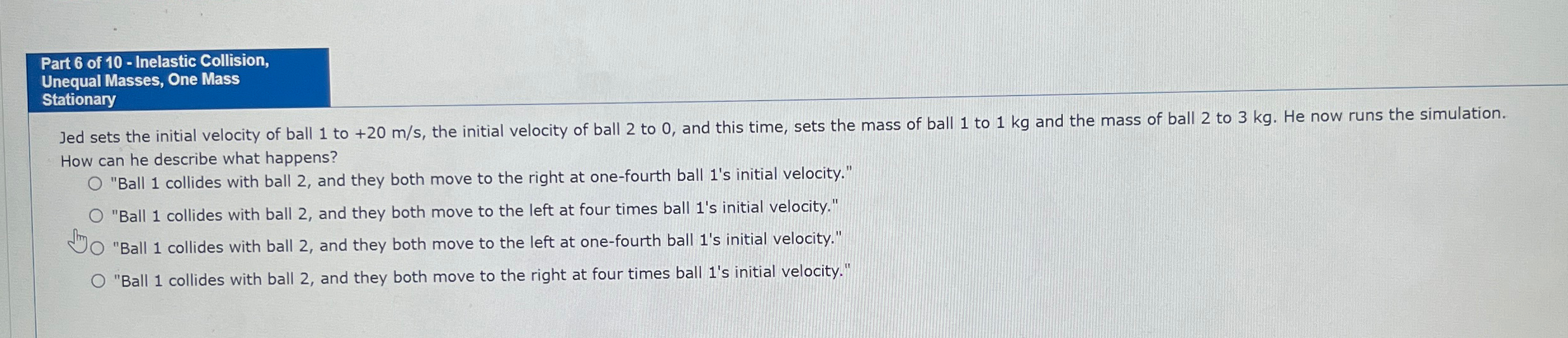 Solved Part 6 ﻿of 10 - ﻿Inelastic Collision, Unequal Masses, | Chegg.com