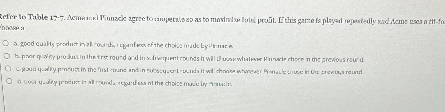 Solved Refer to Table 17-7. ﻿Acme and Pinnacle agree to | Chegg.com
