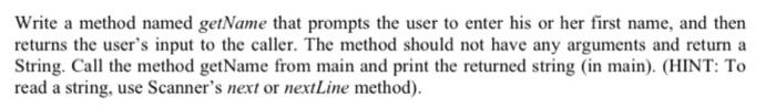 Solved Write a method named getName that prompts the user to | Chegg.com