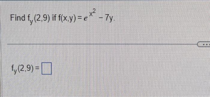 Solved Find Fy 2 9 If F X Y Ex2−7y Fy 2 9
